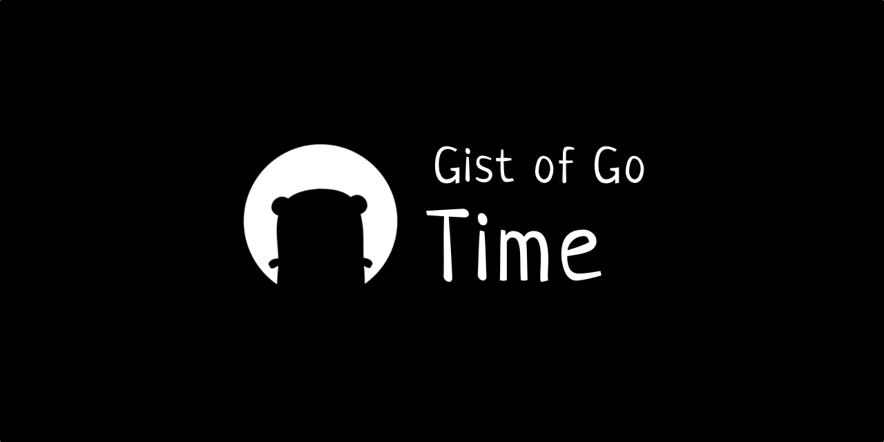 Gist of Go: Time